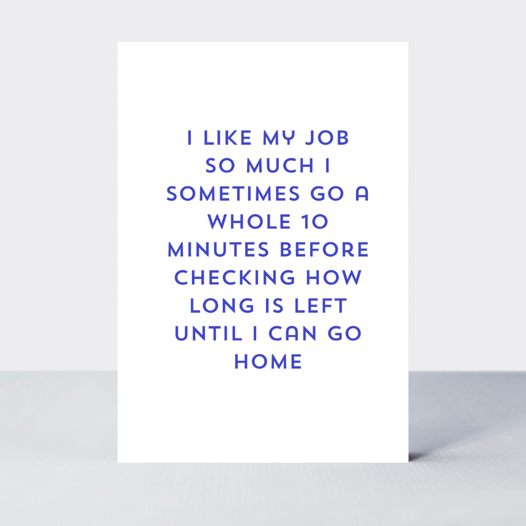 Quip I Like My Job Card – More Than Just a Gift | Narborough Hall